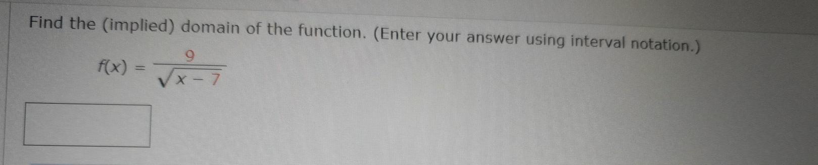 Solved Find the implied) domain of the function. (Enter your | Chegg.com