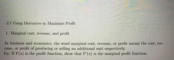 Solved 2.7 Using Derivative to Maximize Profit 1. Marginal | Chegg.com
