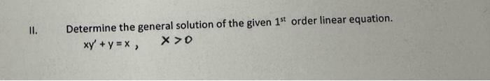 Solved Determine the general solution of the given 1st | Chegg.com