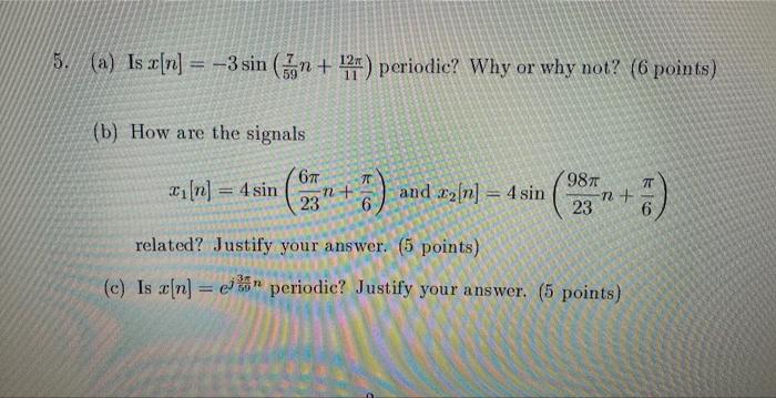 Solved (a) Is x[n]=−3sin(597n+1112π) periodic? Why or why | Chegg.com