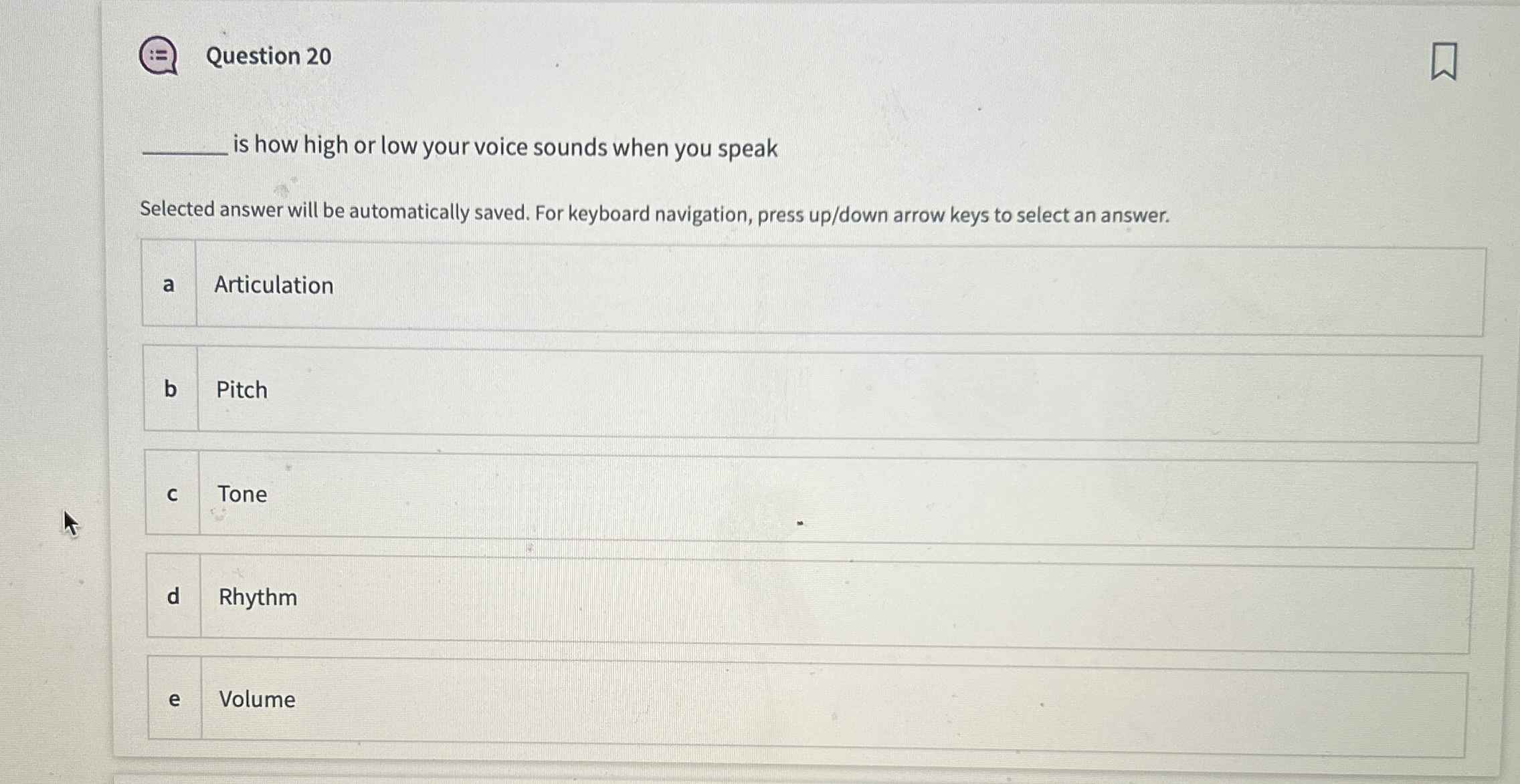 Solved Question 20is how high or low your voice sounds when | Chegg.com