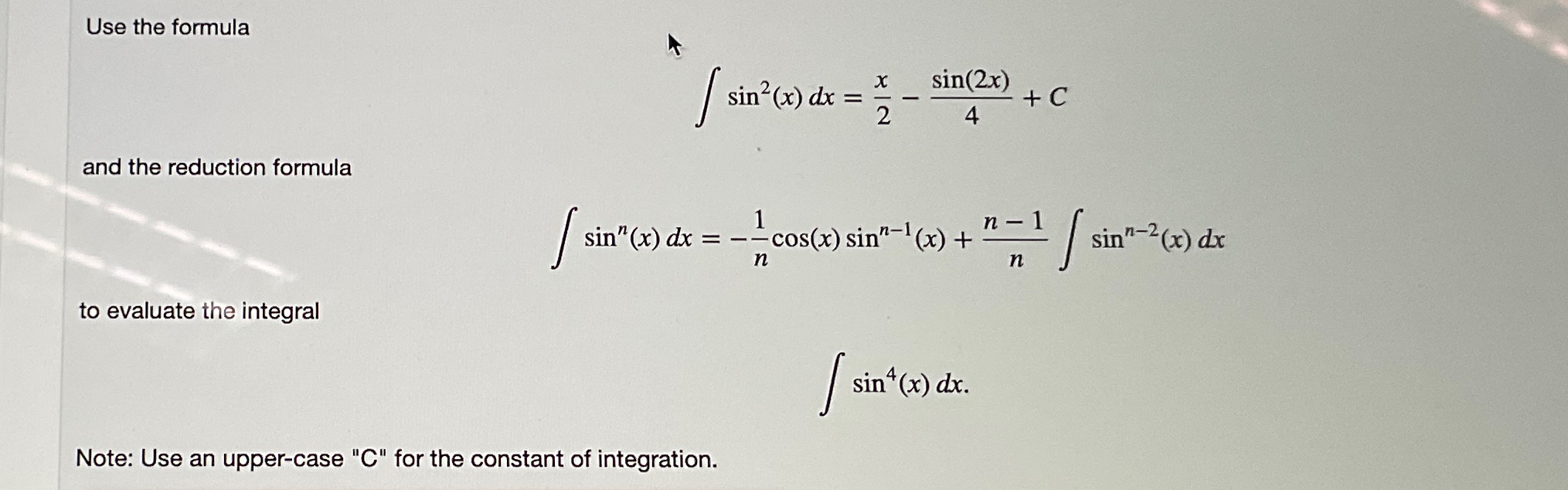 Solved Use the formula∫﻿﻿sin2(x)dx=x2-sin(2x)4+Cand the | Chegg.com