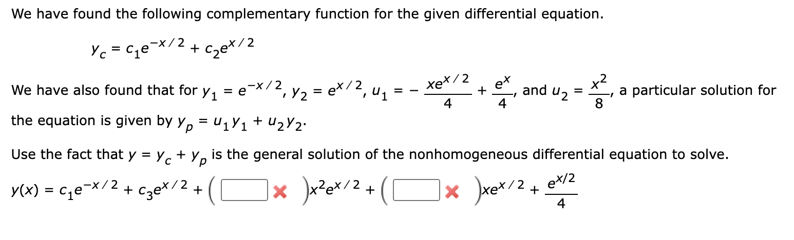 Solved We have found the following complementary function | Chegg.com