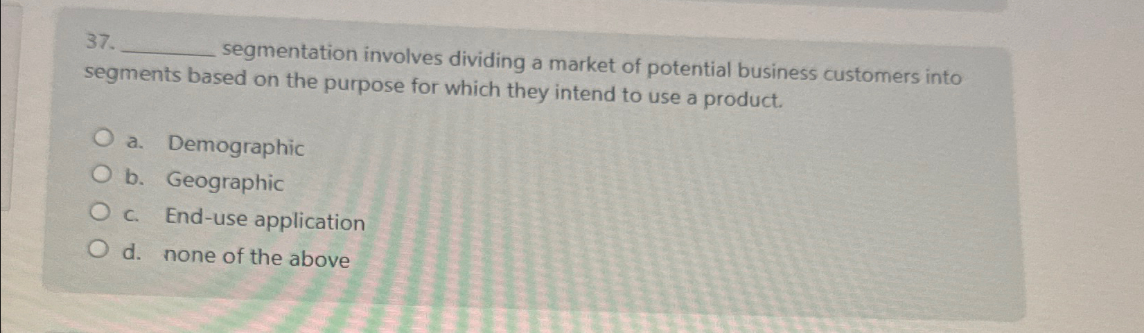 Solved ﻿segmentation involves dividing a market of | Chegg.com