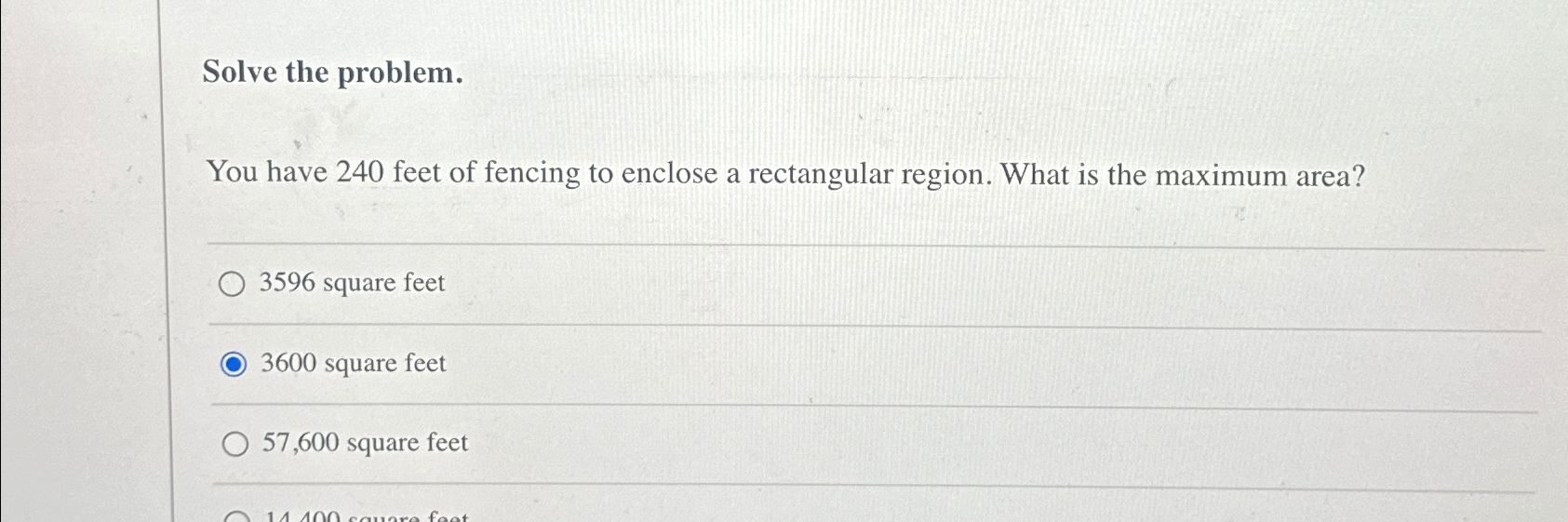 Solved Solve the problem.You have 240 ﻿feet of fencing to | Chegg.com
