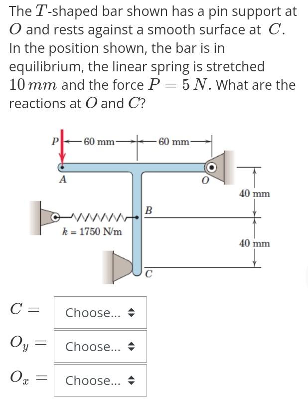 Solved The T-shaped bar shown has a pin support at O and | Chegg.com