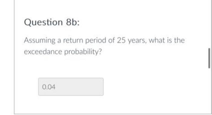 Solved Question 8a: Assuming a hydrologic design return | Chegg.com