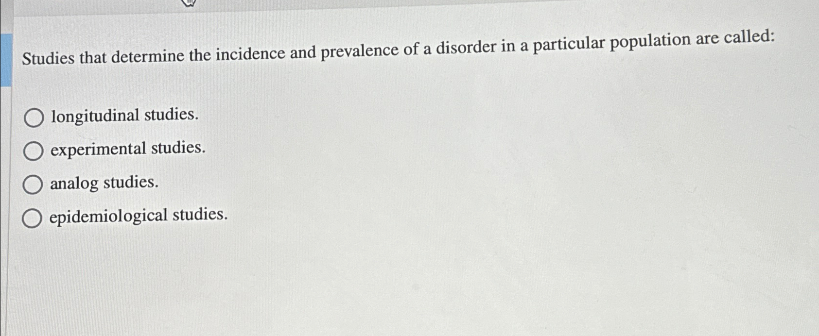 Solved Studies that determine the incidence and prevalence | Chegg.com