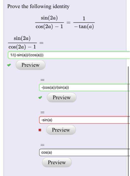 Solved Prove the following identity sin(2a) cos(2a) - 1 1 - | Chegg.com