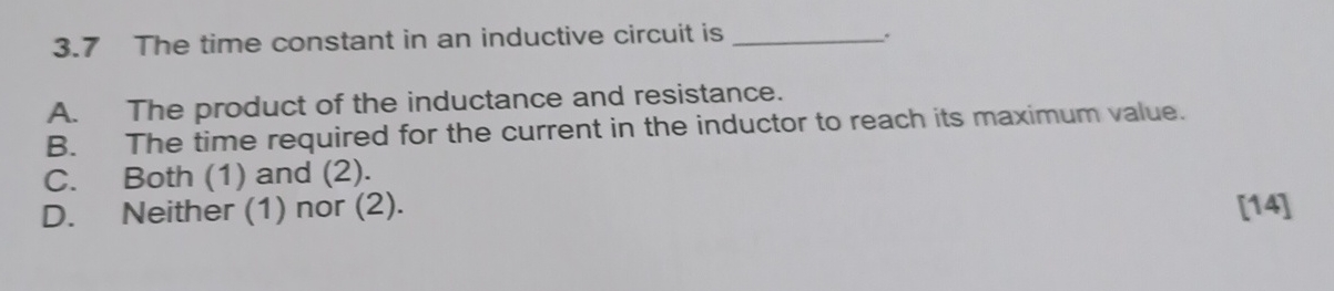 Solved 3.7 ﻿The time constant in an inductive circuit is A. | Chegg.com