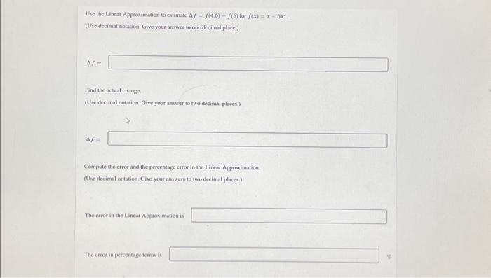 Solved Use The Linear Approximation To Estimate Af