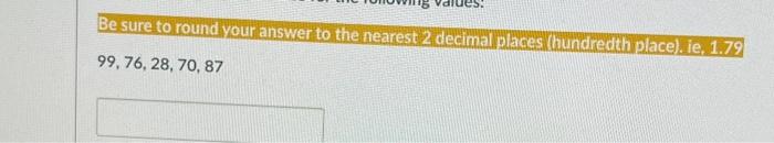 Solved Be sure to round your answer to the nearest 2 decimal | Chegg.com