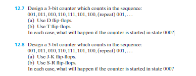 Solved 12.7 ﻿Design a 3-bit counter which counts in the | Chegg.com