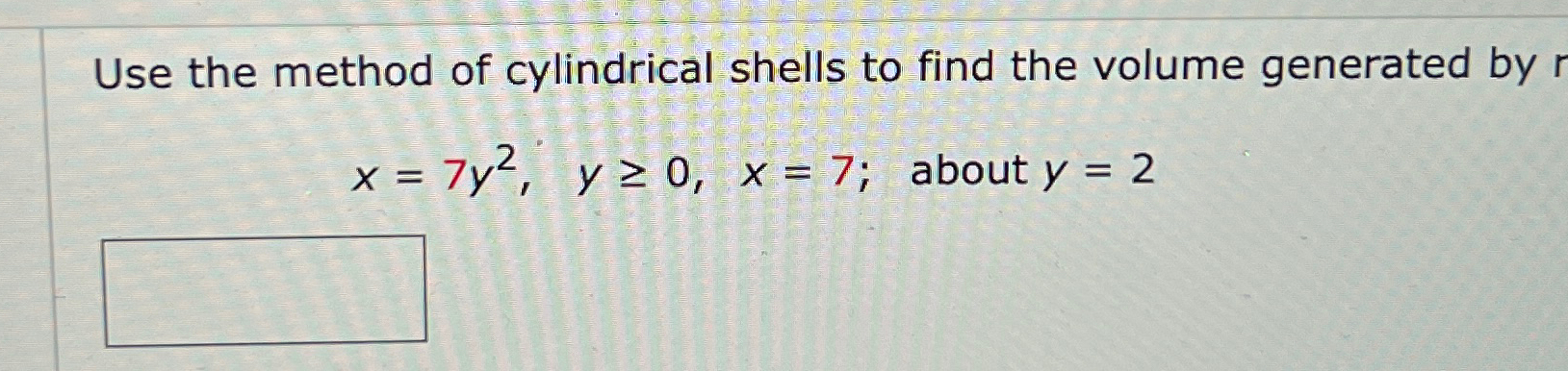 Solved Use the method of cylindrical shells to find the | Chegg.com