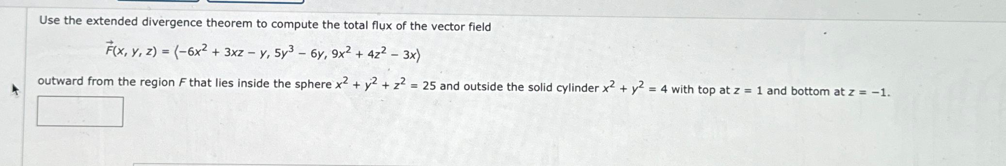 Use the extended divergence theorem to compute the | Chegg.com