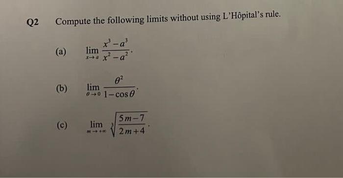 Solved Q2 Compute the following limits without using | Chegg.com