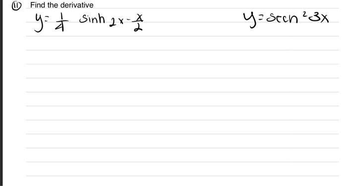 Solved Find the derivative y=41sinh2x−2xy=sech23x | Chegg.com