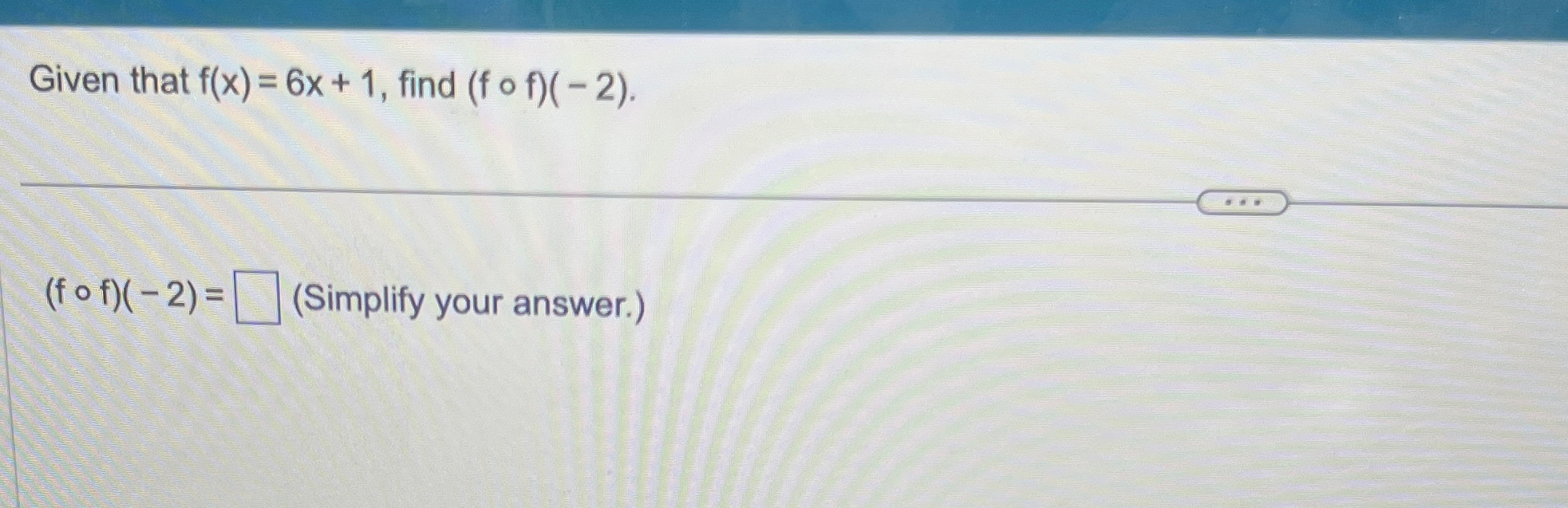 Solved Given that f(x)=6x+1, ﻿find | Chegg.com