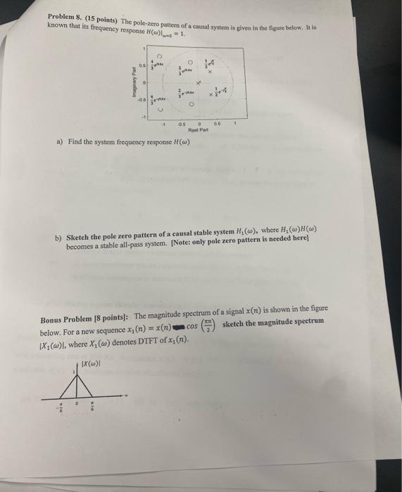 Problem 8. (15 points) The pole-zero pattem of a | Chegg.com