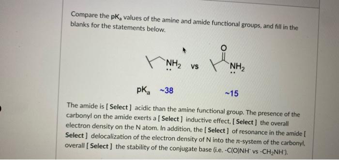 Solved Compare the pKa values of the amine and amide | Chegg.com