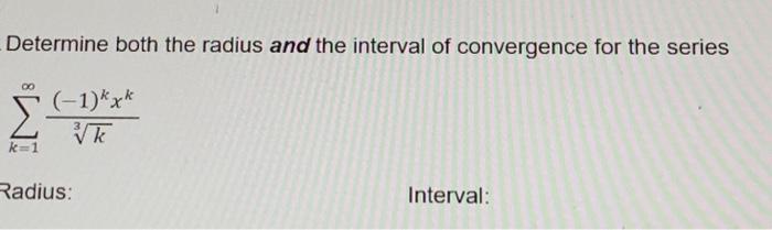 Solved Determine both the radius and the interval of | Chegg.com