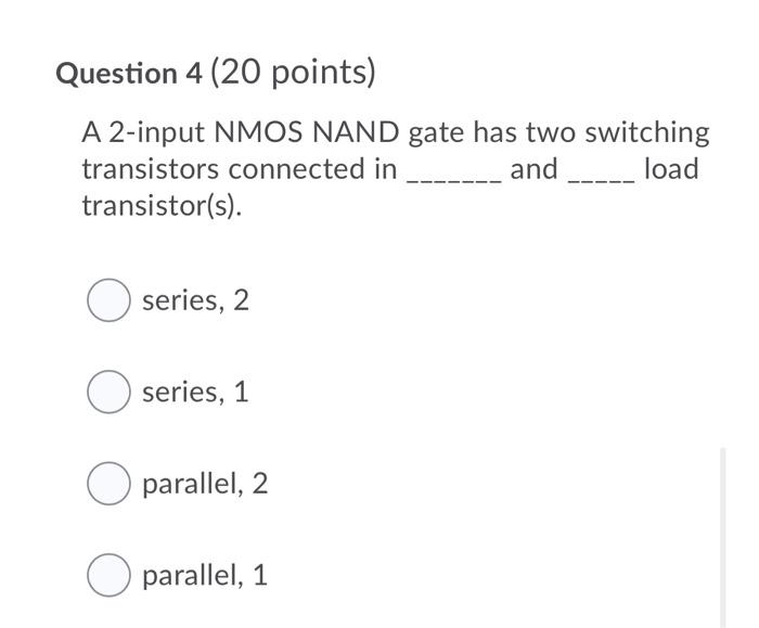 Solved Question 4 (20 points) A 2-input NMOS NAND gate has | Chegg.com