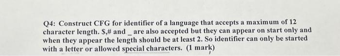 Solved Q4: Construct CFG for identifier of a language that | Chegg.com