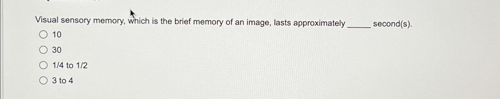 Solved Visual sensory memory, which is the brief memory of | Chegg.com