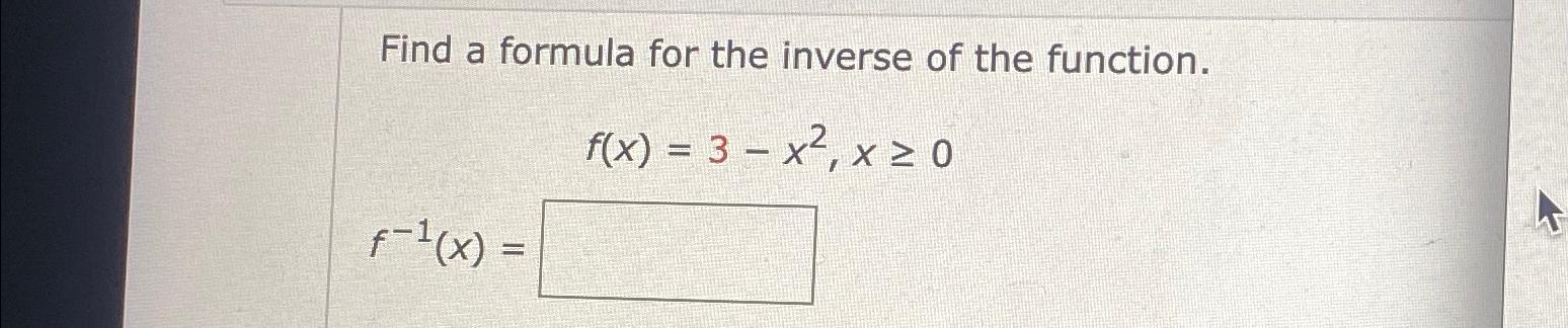 Solved Find a formula for the inverse of the | Chegg.com