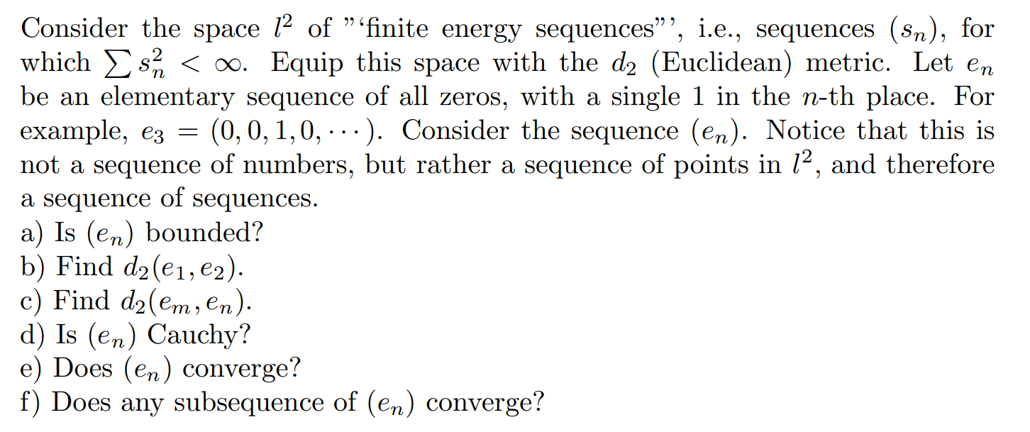 Solved Consider the space l2 ﻿of "finite energy sequences", | Chegg.com