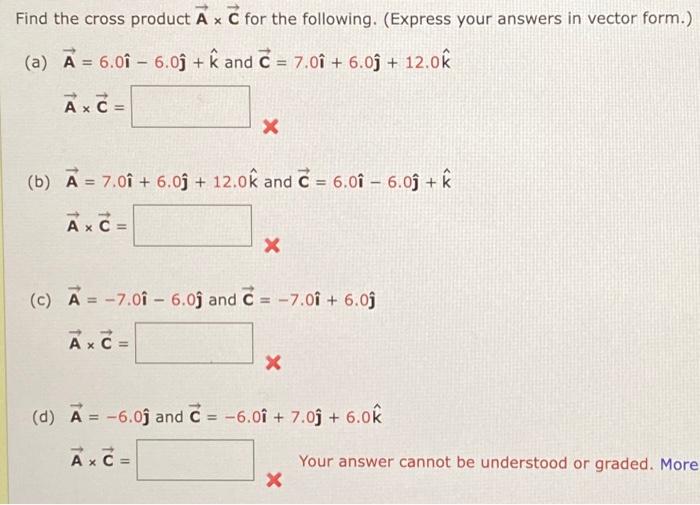 Solved Find the cross product A×C for the following. | Chegg.com