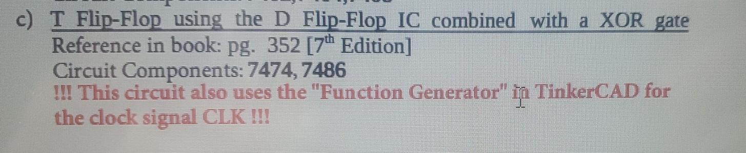 c) T Flip-Flop using the D Flip-Flop IC combined with | Chegg.com