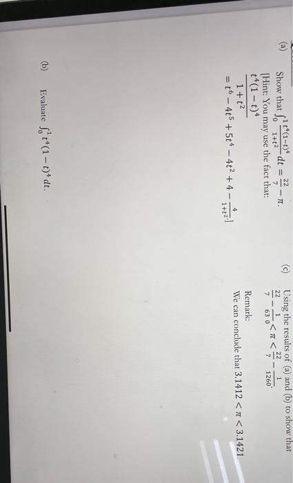 Solved Show That ∫011 T2t4 1−t 4dt 722−π C Using The