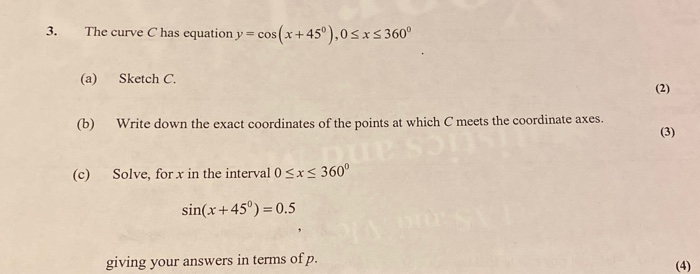 Solved 3. The curve C has equation y = cos(x +45°),0 SXS | Chegg.com