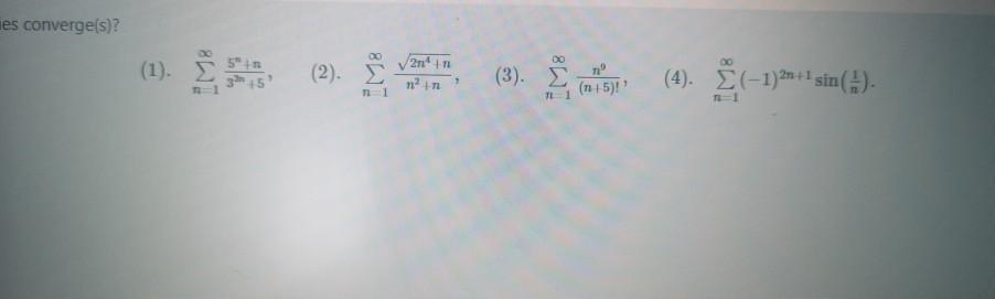 Solved Which of the following four series converge(s)? (1). | Chegg.com