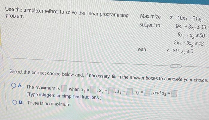 Solved Use the simplex method to solve the linear | Chegg.com