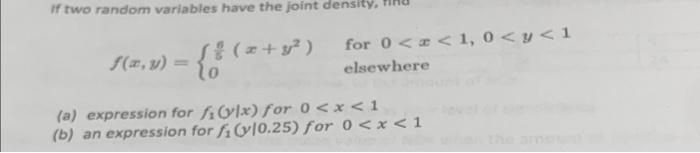 Solved If two random variables have the joint density, *y?) | Chegg.com