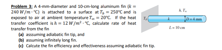 Solved A 4-mm-diameter and 10-cm-long aluminum fin | Chegg.com