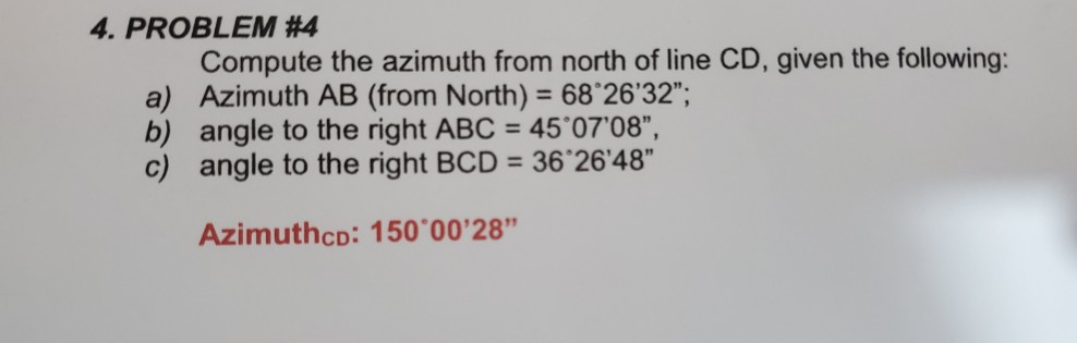 Solved 4. PROBLEM #4 Compute the azimuth from north of line | Chegg.com