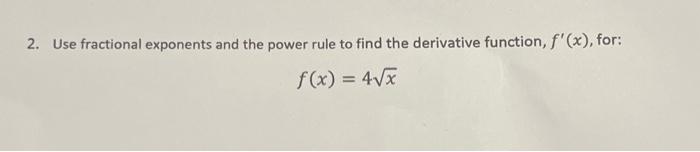Solved 2. Use fractional exponents and the power rule to | Chegg.com