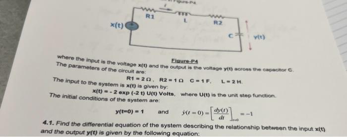 [Solved]: Where the input is the voltage ( e and tiaure-P4