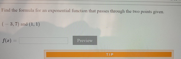 Solved Find the formula for an exponential function that | Chegg.com