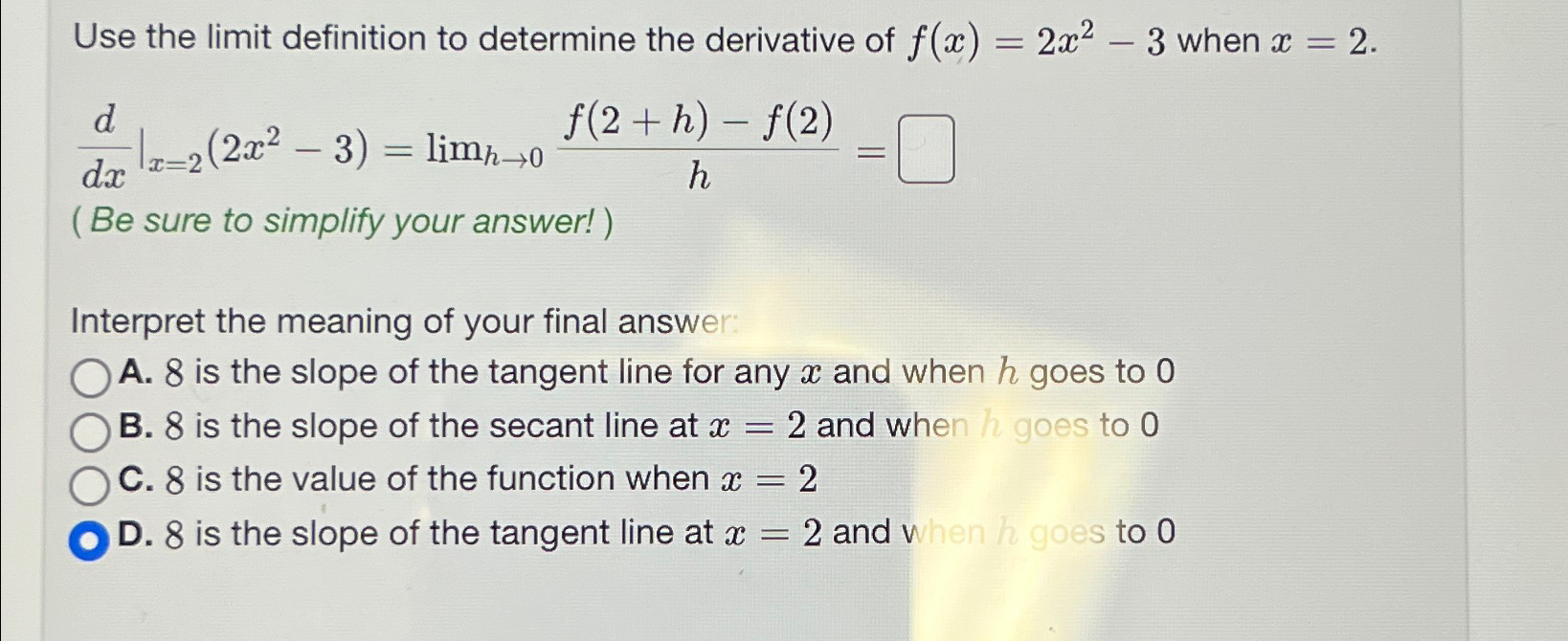 Solved Use the limit definition to determine the derivative | Chegg.com
