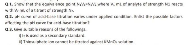 Solved Q.1. Show that the equivalence point N1V1=N2V2 where | Chegg.com