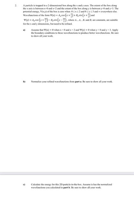 A particle is trapped in a 2-dimensional box along | Chegg.com