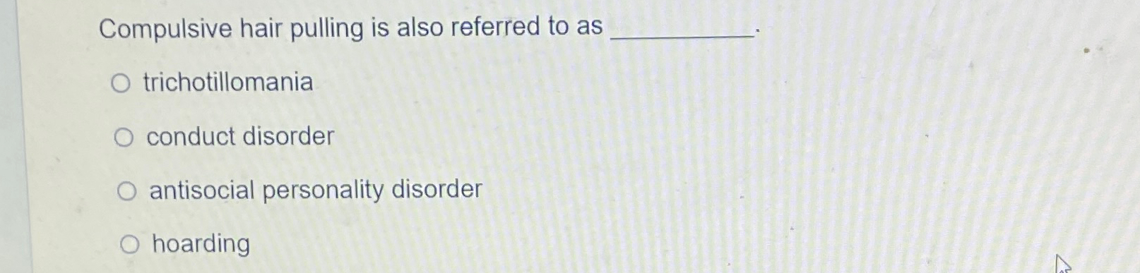 Solved Compulsive hair pulling is also referred to | Chegg.com
