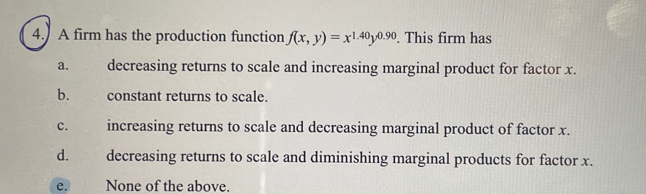 Solved A firm has the production function f(x,y)=x1.40y0.90. | Chegg.com