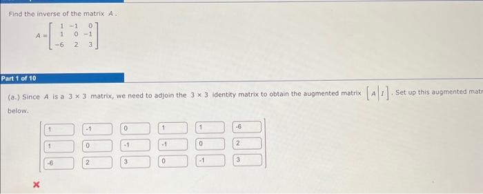 Solved Find the inverse of the matrix A. A=⎣⎡11−6−1020−13⎦⎤ | Chegg.com