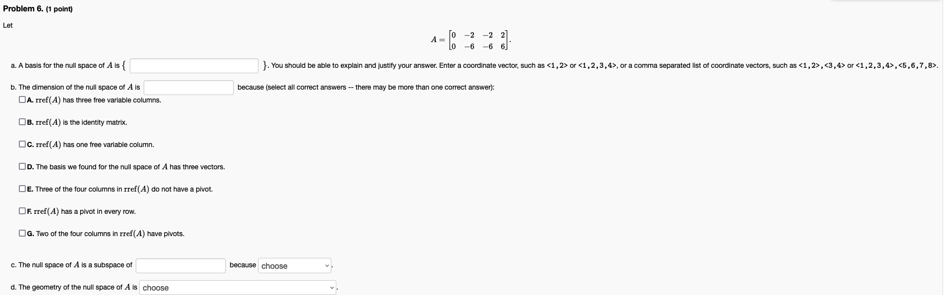 Solved Problem 6. (1 ﻿point)LetA=[0-2-220-6-66].a. ﻿A basis | Chegg.com