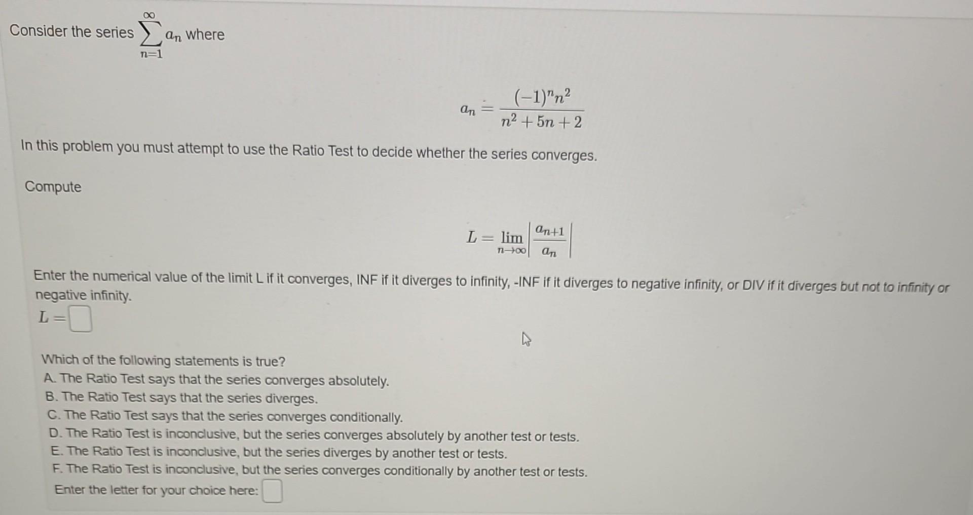 Solved Consider the series ∑n=1∞an where an=n2+5n+2(−1)nn2 | Chegg.com